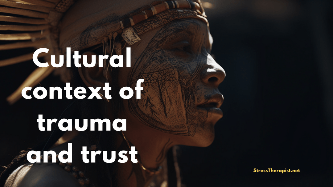 Navigating the Cultural Landscape of Trauma and Trust