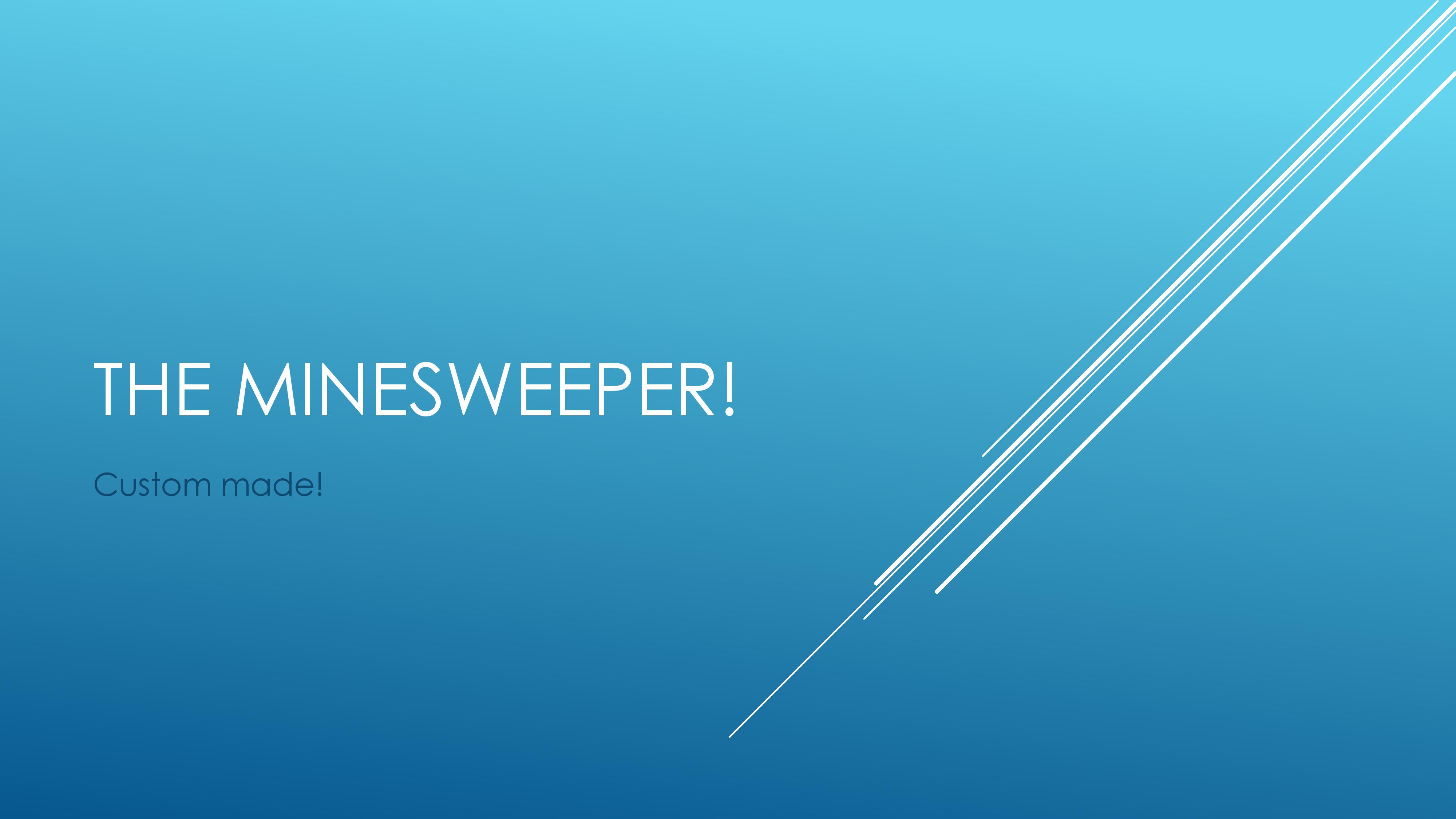 The modern minesweeper