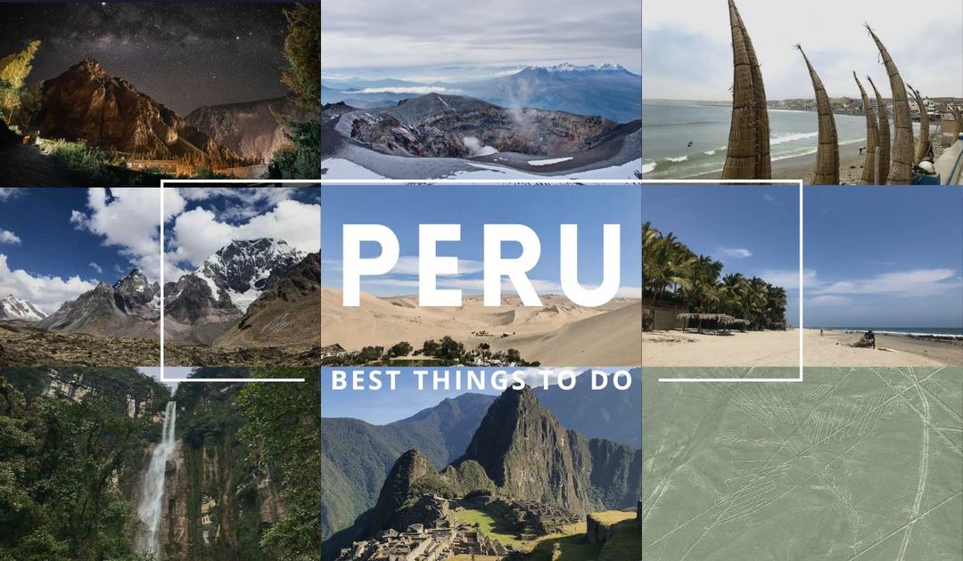 25 Best Things To Do In Peru in 2023 [By A Local]