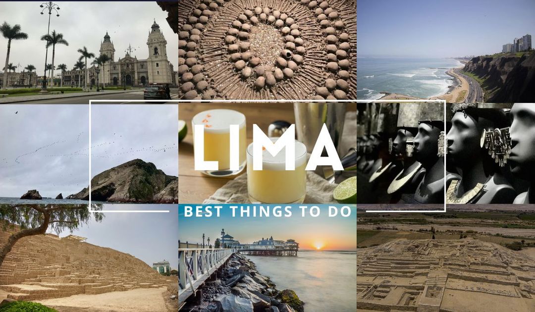 31 Best Things To Do In Lima, Peru in 2023 [By a Local!]