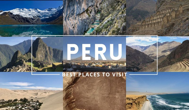 25 Best Places To Visit In Peru [2023 Local's Travel Guide]