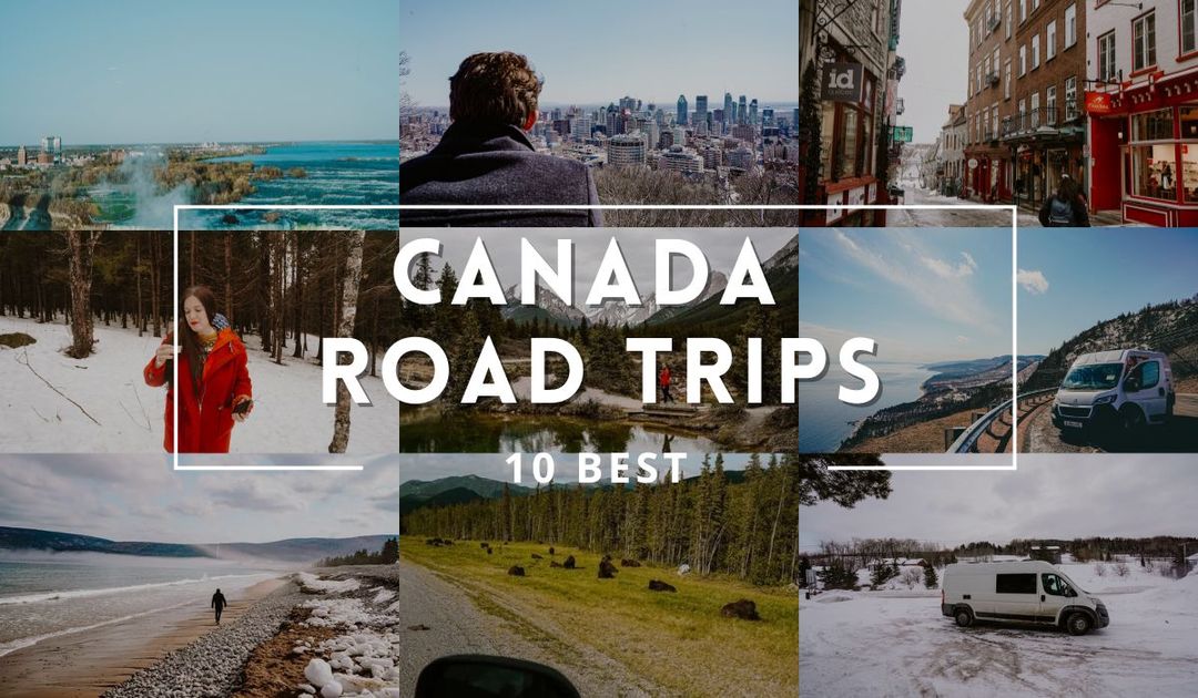 10 BEST Road Trips Canada Has To Offer In 2023