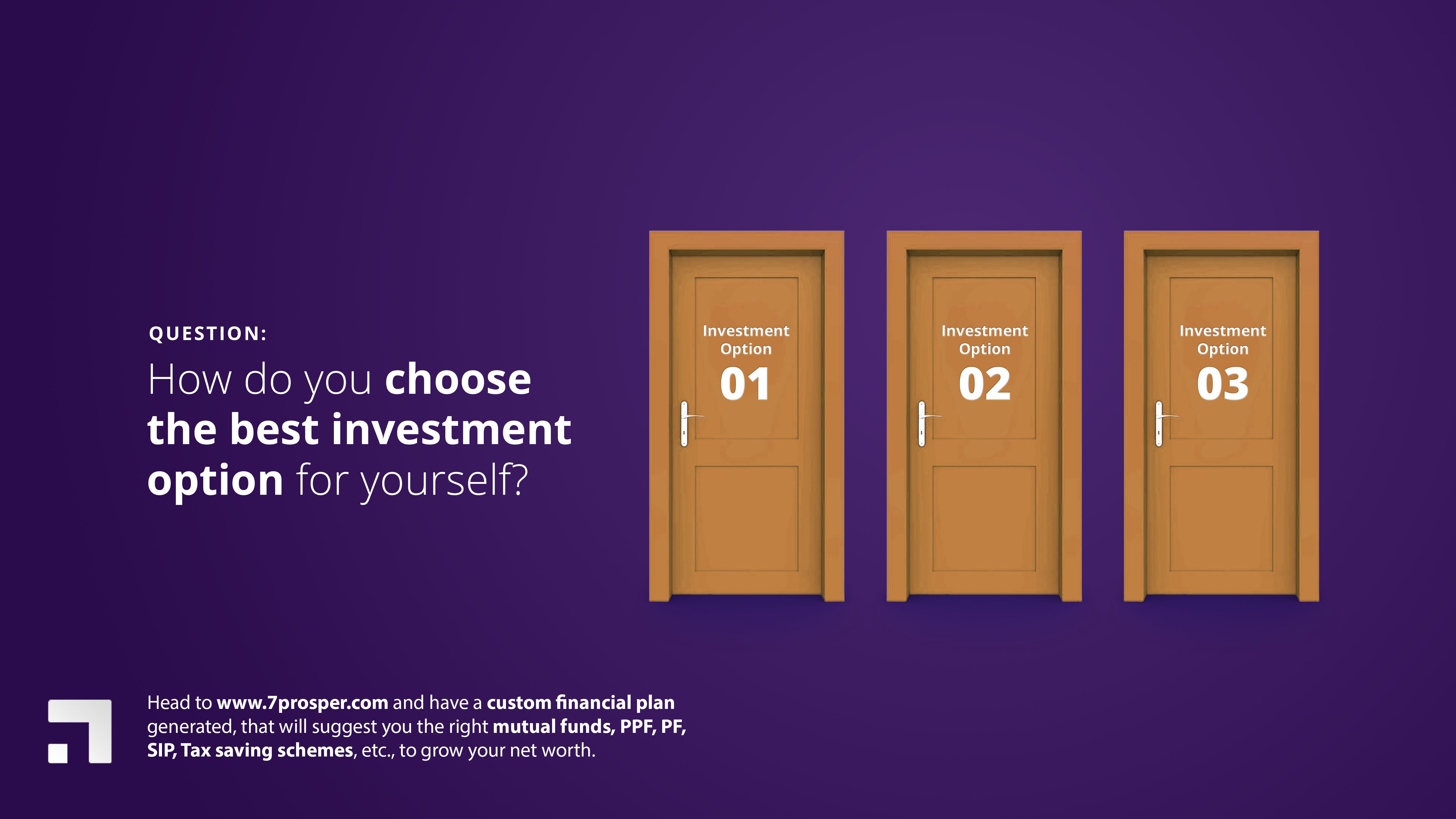 How do you choose the best investment option for yourself?
