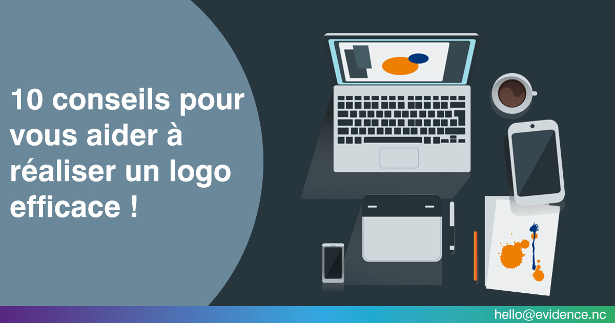 10 conseils pour vous aider à réaliser un logo efficace