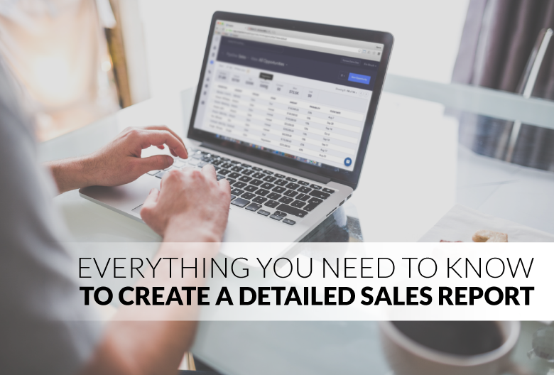 Everything You Need to Know to Create a Detailed Sales Report ...