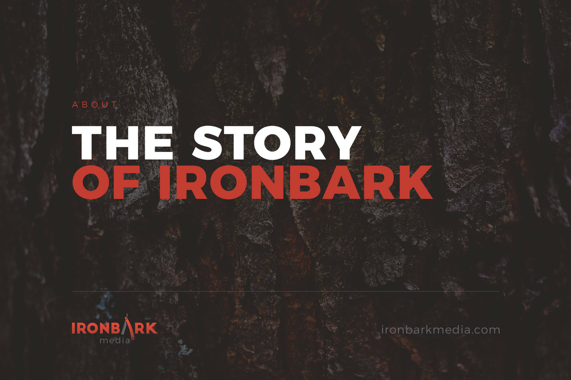 The Story of Ironbark | About | Ironbark Media - an Australian ...