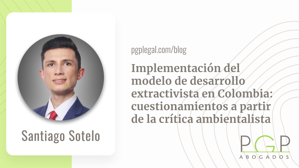 Implementación del modelo de desarrollo extractivista en Colombia ...