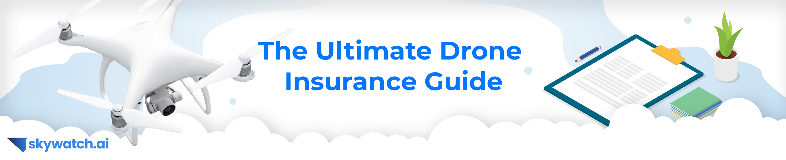 Ultimate Drone Insurance Guide