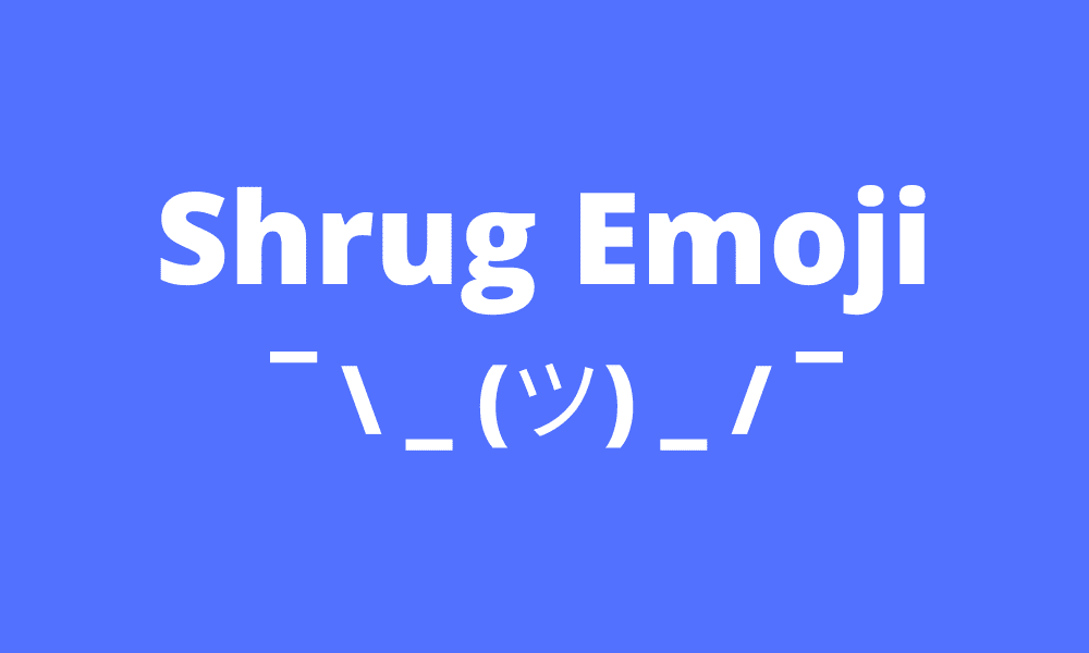 +10 Shrug Emoji Example and Learn How To Make One Yourself ...