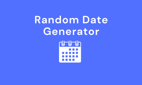 Random Date Generator: Pick A Date in A Second - Eggradients.com