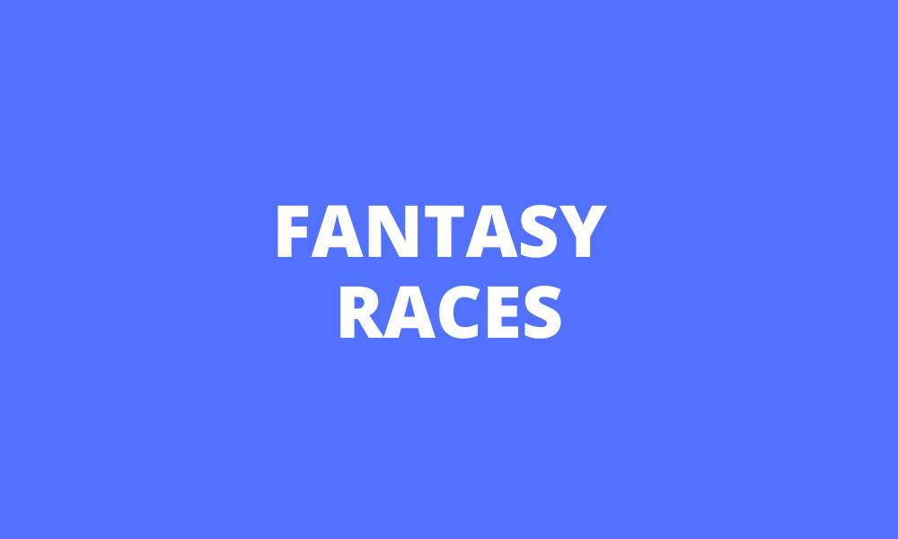 Fantasy Races: +100 Creature Explained - Eggradients.com