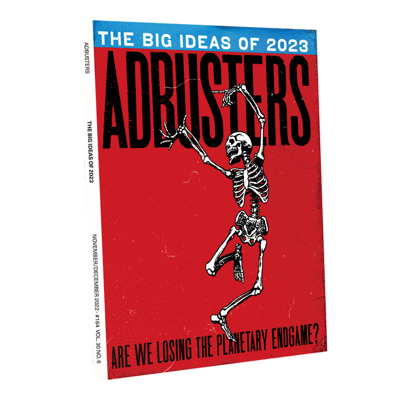 Adbusters Media Foundation | Journal of the Mental Environment