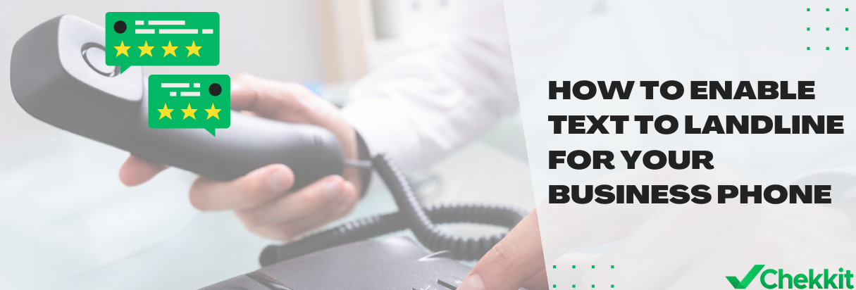 How to Enable Text to Landline for Your Business Phone - Chekkit Blog