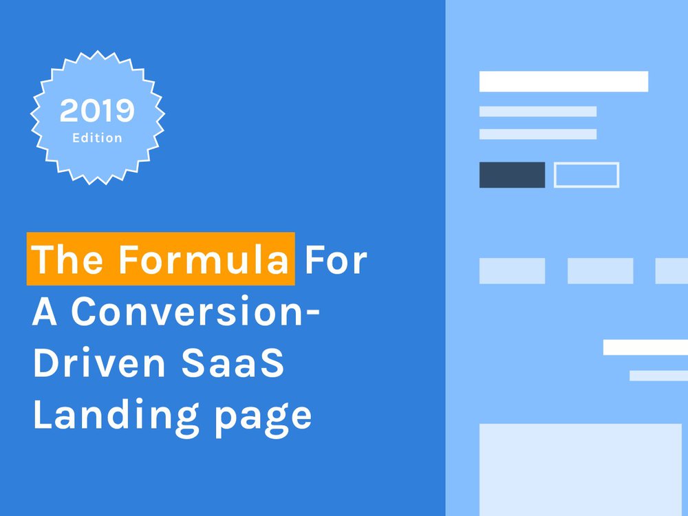How To Make A Conversion-Driven SaaS Landing Page [2019 Edition]