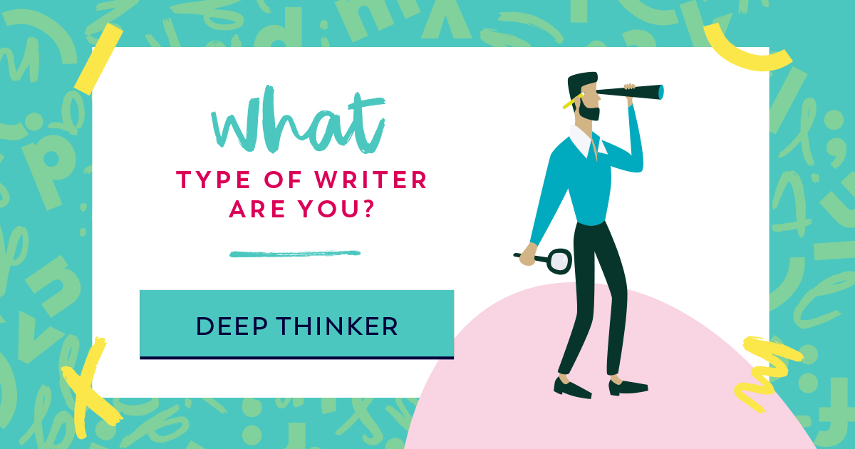 Writer Type: The Deep Thinker | Kelly Irving