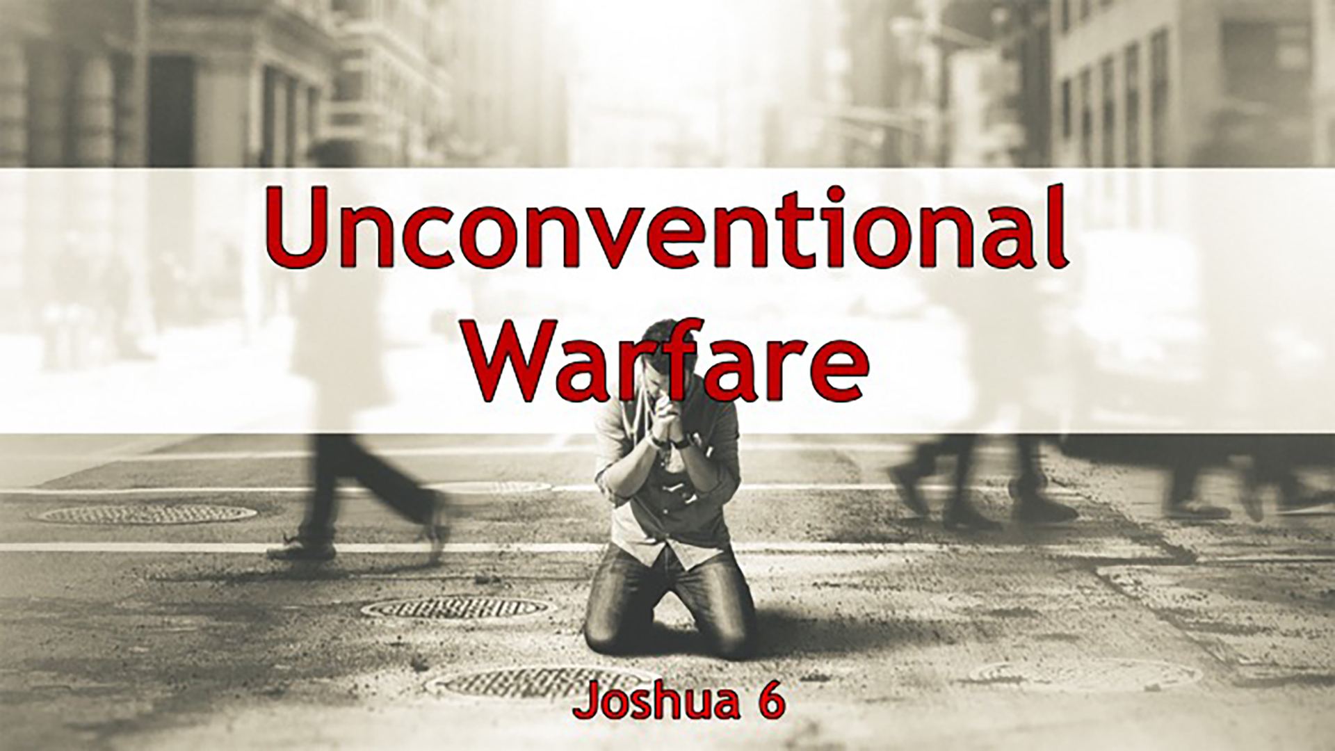 Unconventional Warfare | Community Church of Portage Lakes | Akron, Ohio