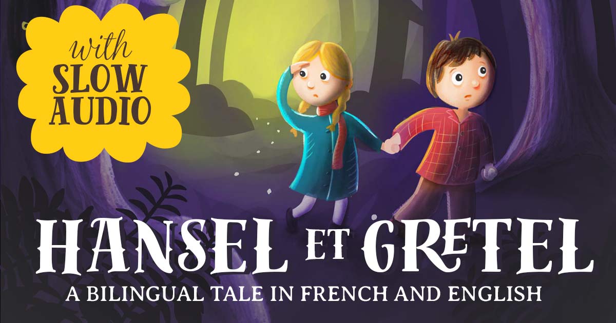 Hansel et Gretel (Text, Audio + Video)
