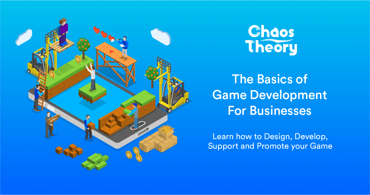 The Basics of Game Development For Businesses: Design, Develop, Support ...