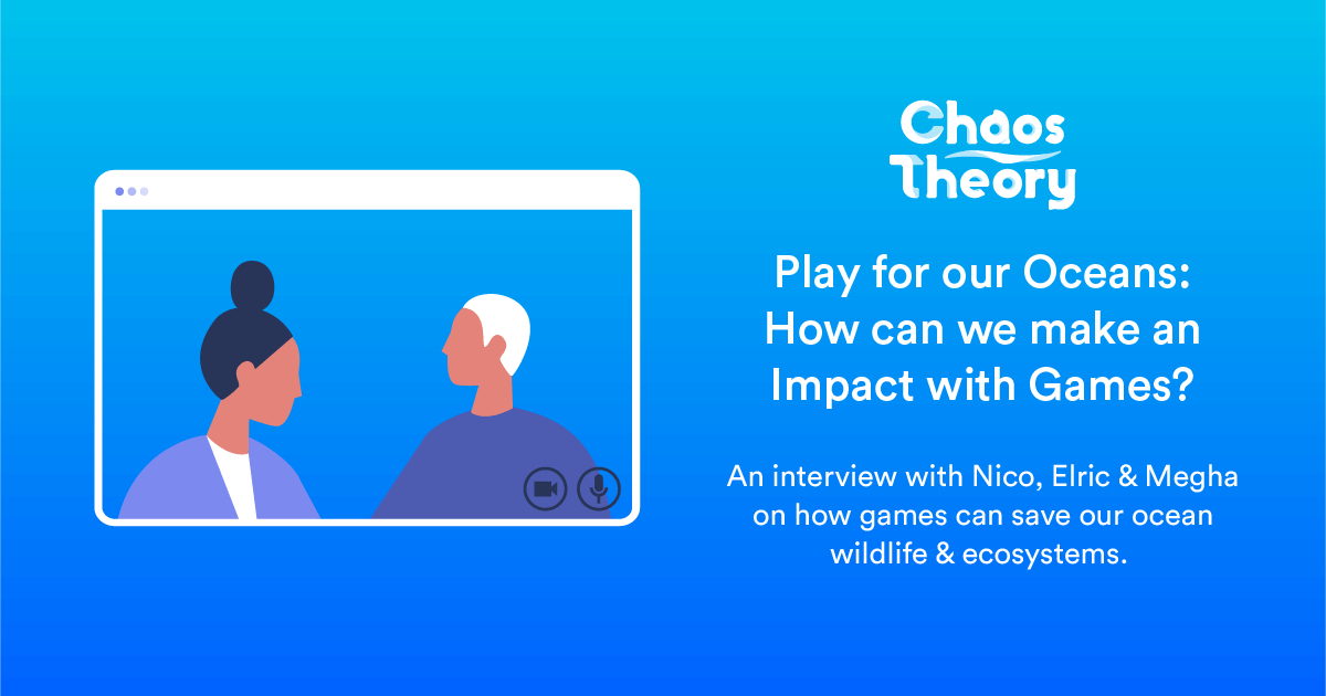 Play for Our Oceans: How Can We Make an Impact with Games? | Chaos Theory
