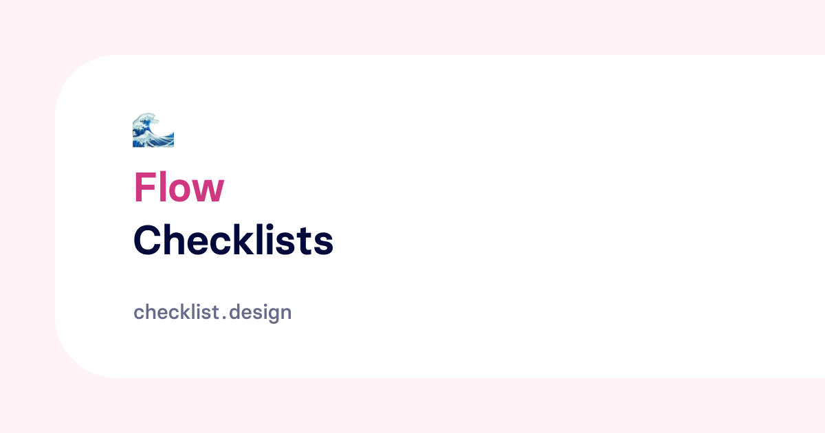 Flows Checklists Checklist Design