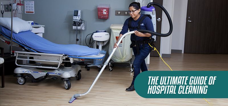 The Ultimate Guide Of Hospital Cleaning [8 parameters]