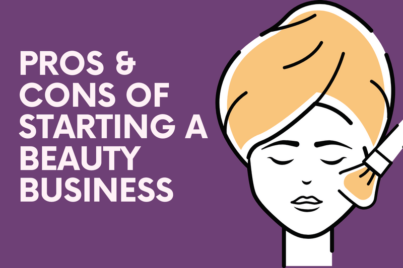 Pros & Cons of Starting a Beauty Business – Databird Business Journal