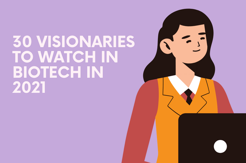 30 Visionaries to Watch in Biotech in 2021 – Databird Business Journal
