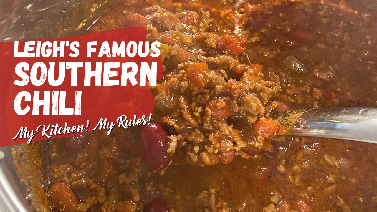 Soul Satisfying Southern Chili | My Kitchen! My Rules!