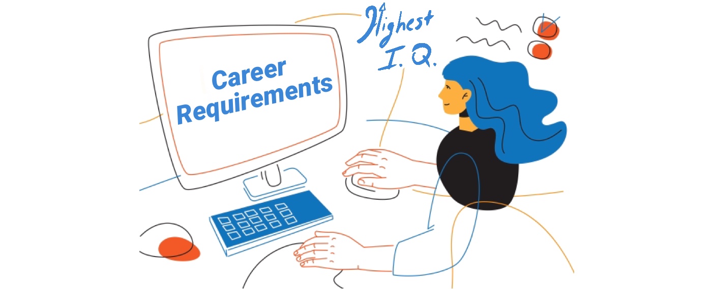 10 Careers That Require the Highest IQ