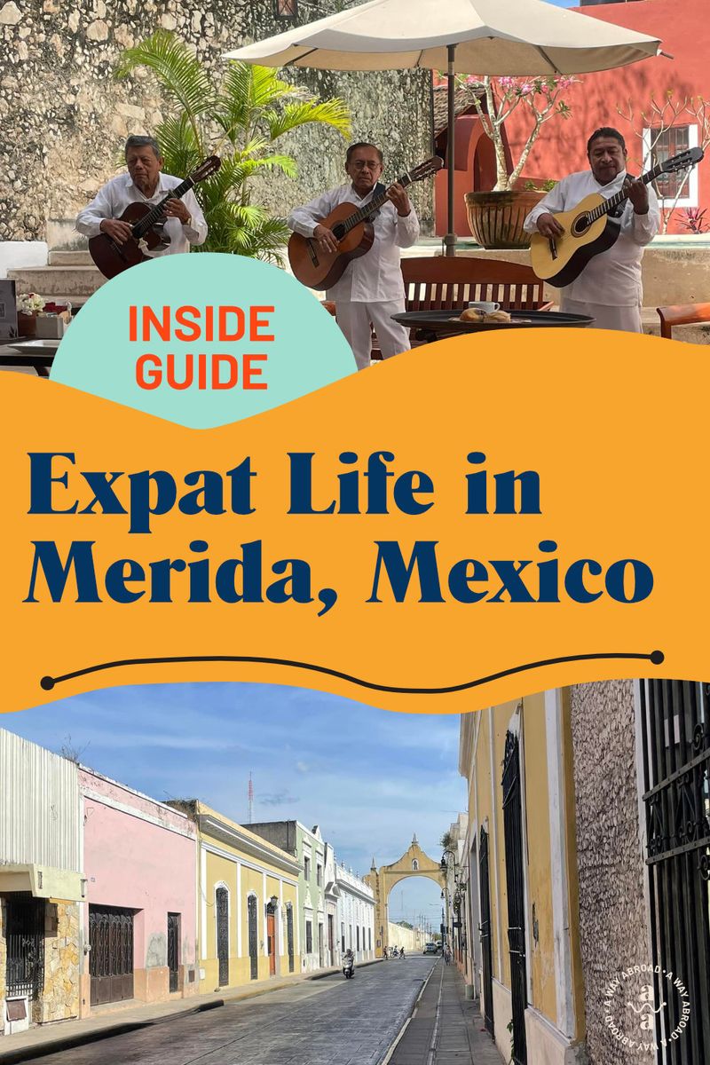 An Expat Guide to Living in Merida, Mexico
