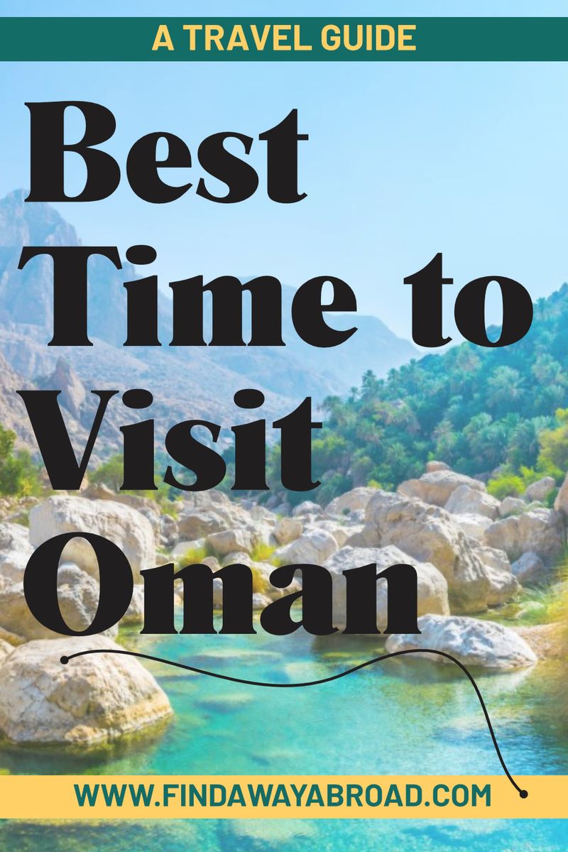 The Absolute Best Time to Visit Oman
