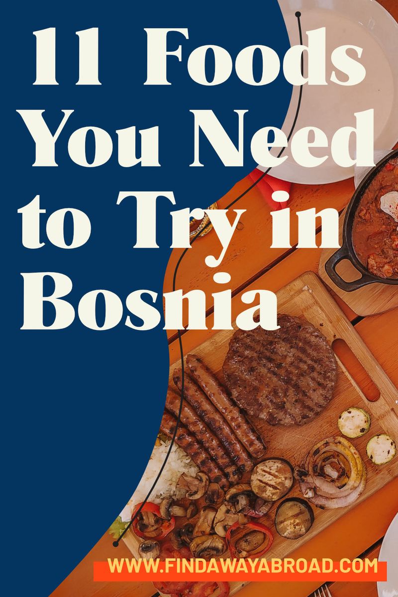 Delish Food in Bosnia: A Foodie's Guide