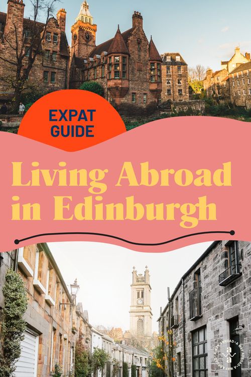 An Expat's Guide to Living in Edinburgh