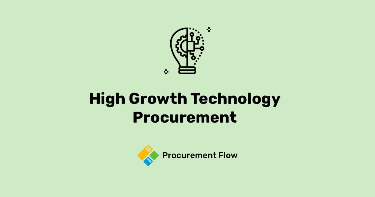 Procurement Flow: High Growth Technology