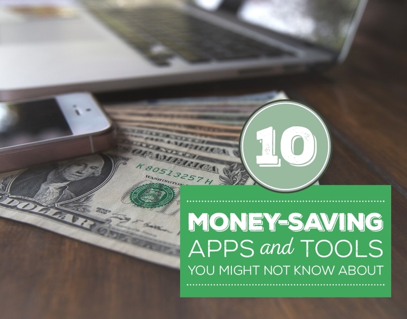 10 Money-Saving Apps and Tools You Might Not Know About