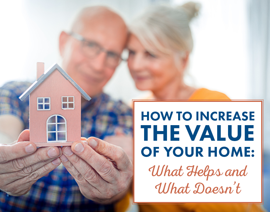 How To Increase The Value Of Your Home: What Helps and What Doesn’t