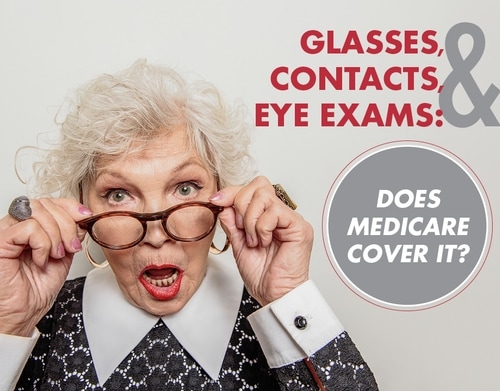 Glasses Contacts And Eye Exams Does Medicare Cover It 
