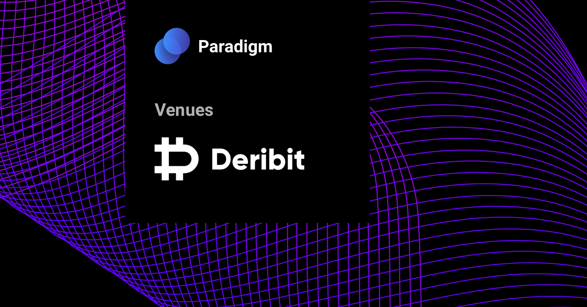 Deribit | Venues | Paradigm