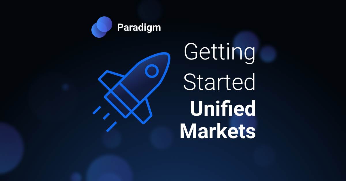 Getting Started – Unified Markets
