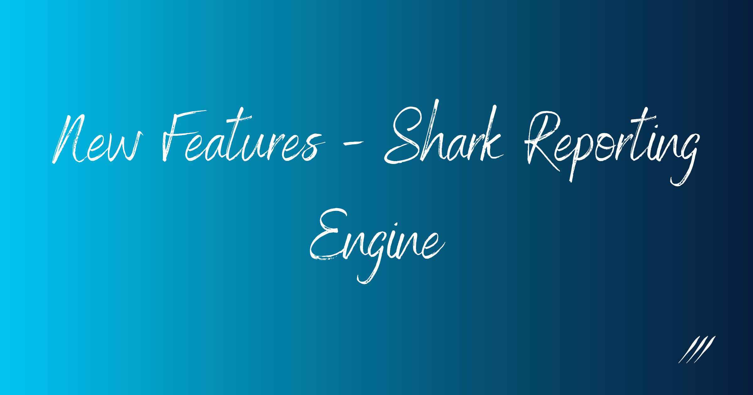 New Feature - Shark Reporting Engine | Shark Finesse Blog | Shark ...