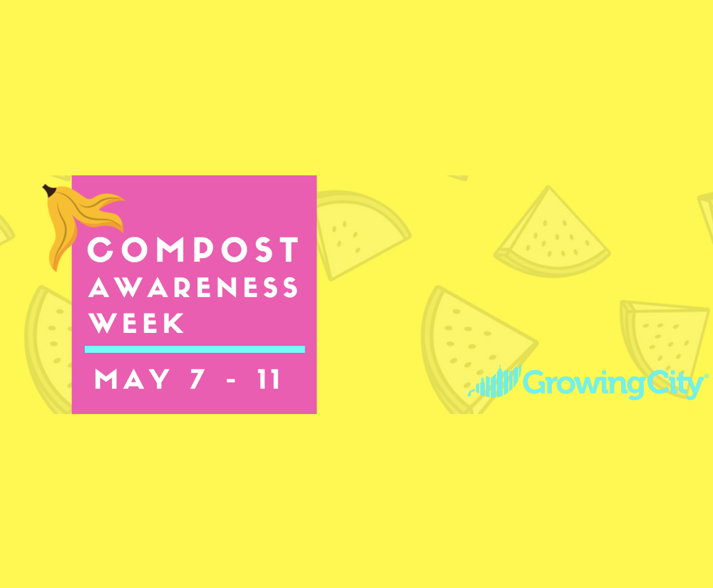 Composting Awareness Week: Benefits of Organics Recycling! | Growing City