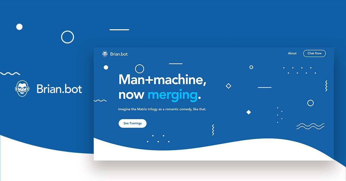 Brian.bot | Man and Machine, Now Merging.