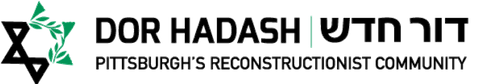 Dor Hadash | Pittsburgh Reconstructionist Synagogue