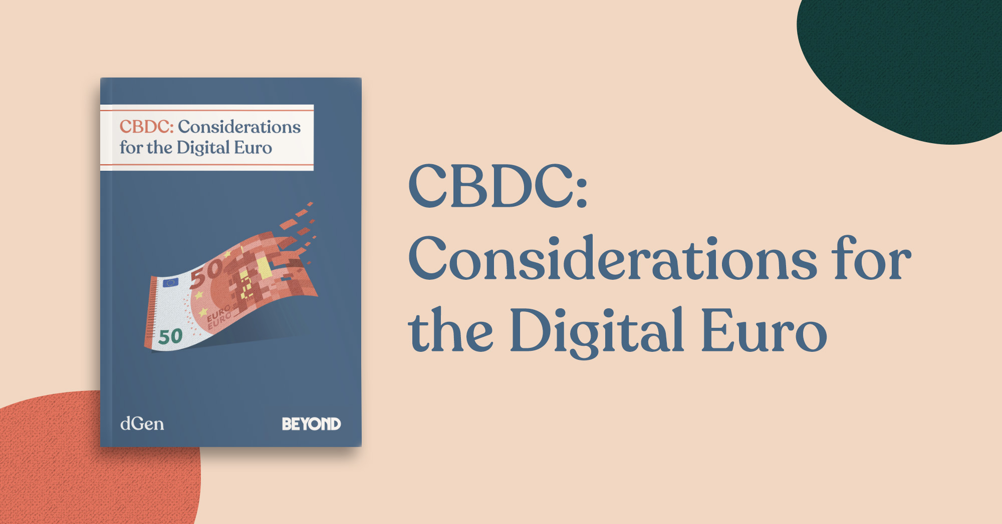 CBDC: Considerations for the Digital Euro