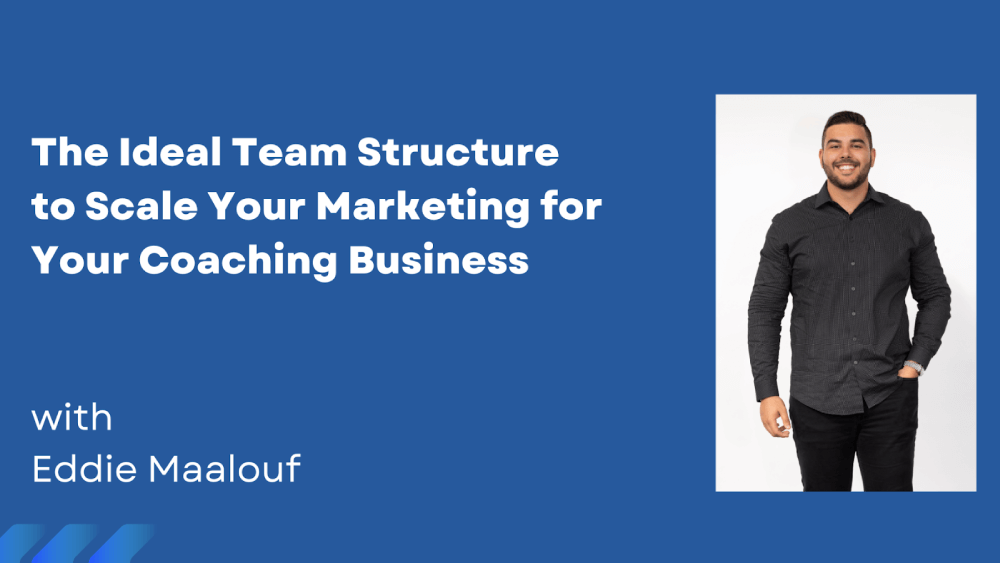 The Ideal Team Structure to Scale Your Marketing for Your Coaching ...