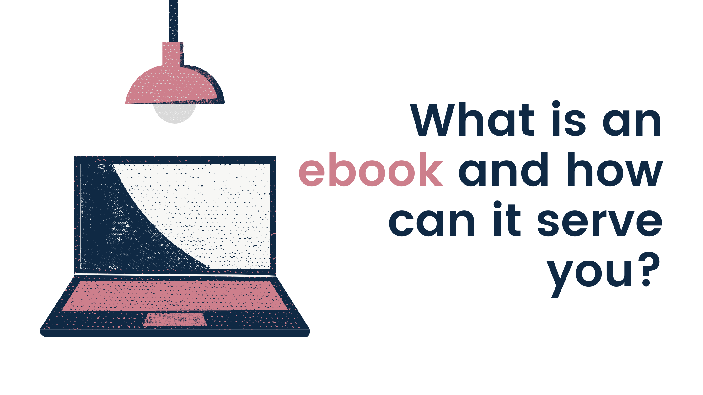 What is an Ebook and How Can it Serve Your Business? - Incredibble
