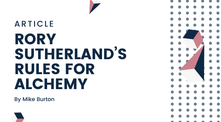 Rory Sutherland’s Rules for Alchemy - Incredibble