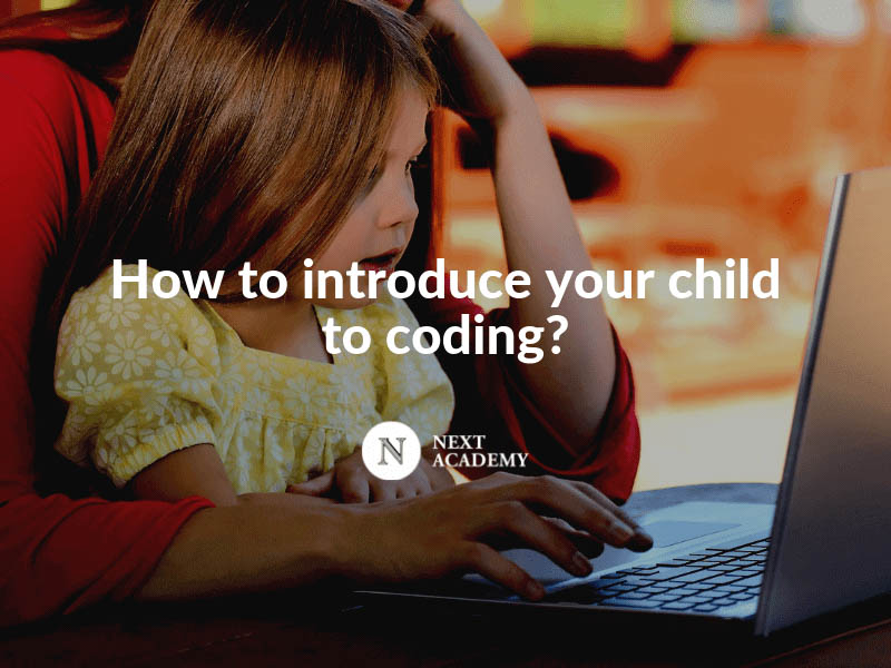 How to introduce your child to coding? | NEXT Academy