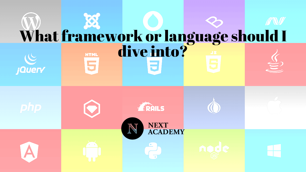 What framework or language should I dive into? | NEXT Academy