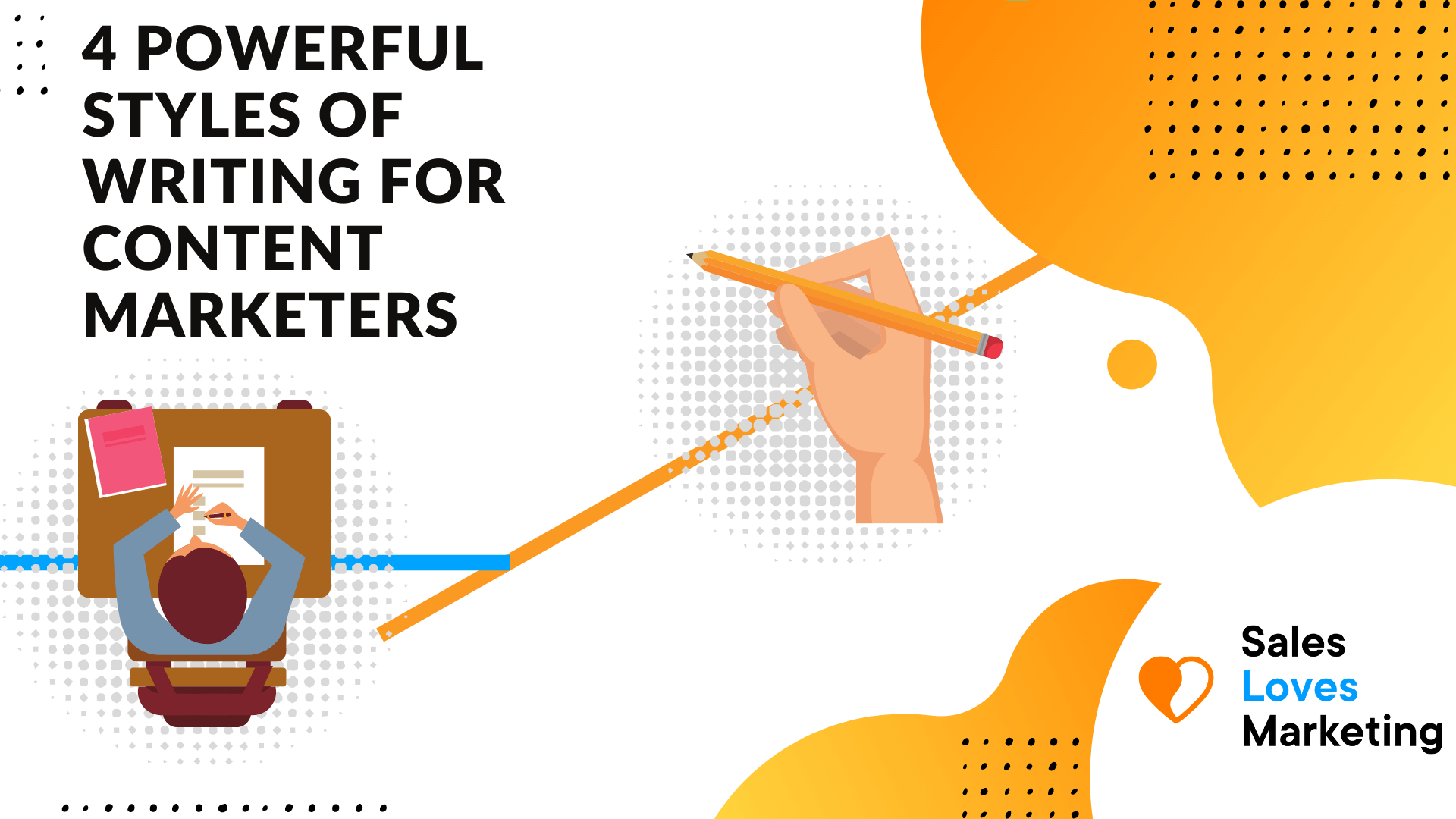 4 Powerful Styles of Writing For Content Marketers